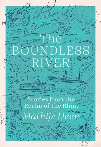 The Boundless River by Mathijs Deen, Jane Hedley-Prole | Waterstones