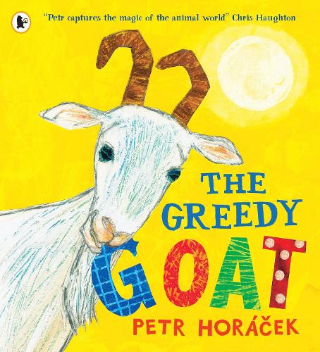 The Greedy Goat by Petr Horáček | Waterstones