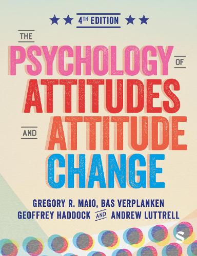 The Psychology of Attitudes and Attitude Change by Gregory R. Maio ...