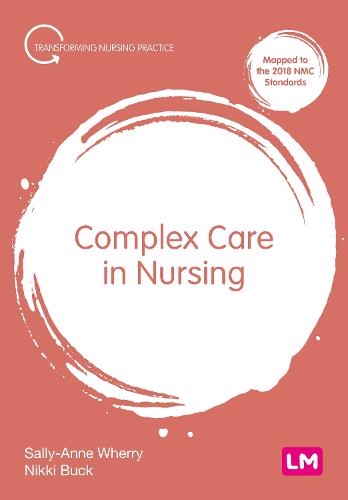 Complex Care in Nursing by Sally-Anne Wherry, Nikki Buck | Waterstones