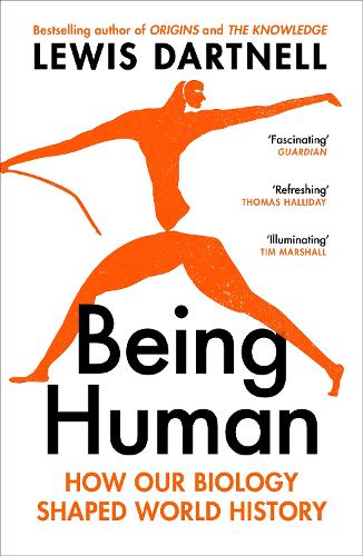Being Human by Lewis Dartnell | Waterstones