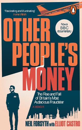 Other People’s Money by Neil Forsyth, Elliot Castro | Waterstones