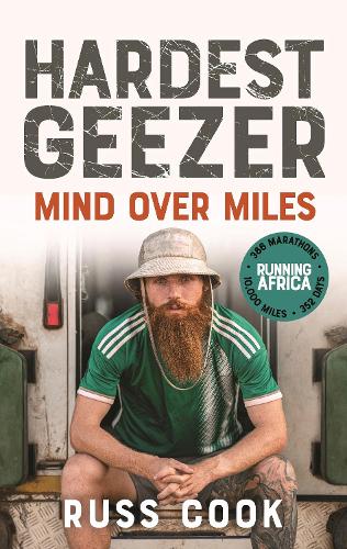 Hardest Geezer by Russ Cook | Waterstones