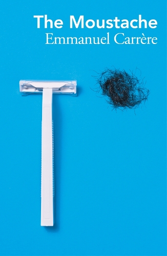 The Moustache by Emmanuel Carrère, Lanie Goodman | Waterstones