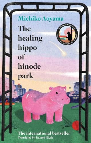 The Healing Hippo Of Hinode Park by Michiko Aoyama, Takami Nieda ...