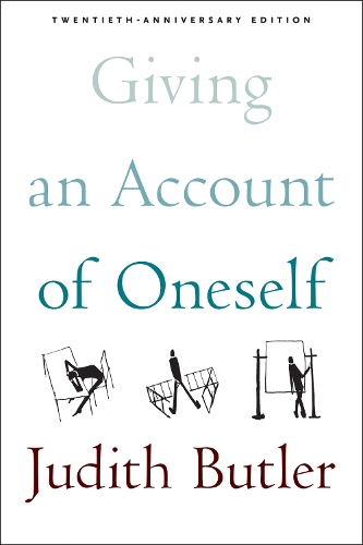 Giving an Account of Oneself by Judith Butler | Waterstones
