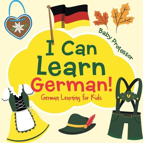 I Can Learn German! German Learning for Kids by Baby Professor ...