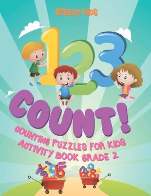 1, 2,3 Count! Counting Puzzles for Kids - Activity Book Grade 2 by ...