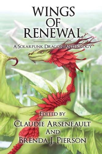 Wings of Renewal by Brenda J Pierson, Claudie Arseneault | Waterstones