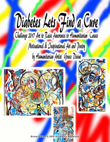 Diabetes Lets Find a Cure Challenge 2017 Art to Raise Awareness to ...