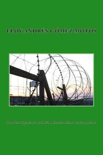 Sobre los origenes y la evolucion del nacionalismo contemporaneo by ... Sobre los origenes y la evolucion del nacionalismo contemporaneo by ...