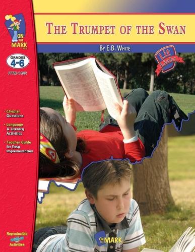 Trumpet of the Swan, by E.B. White Novel Study Grades 4-6 by Ruth ...