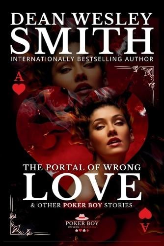 The Portal of Wrong Love by Dean Wesley Smith | Waterstones