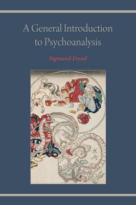 A General Introduction to Psychoanalysis by Sigmund Freud | Waterstones