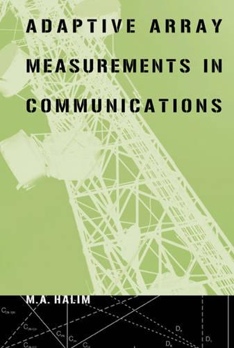 Adaptive Array Measurements in Communications by Mohammed Halim ...