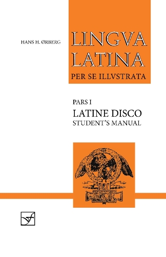 Lingua Latina - Latine Disco, Student's Manual by Hans H. rberg ...