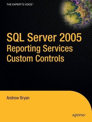 SQL Server 2005 Reporting Services Custom Controls by Bryan | Waterstones