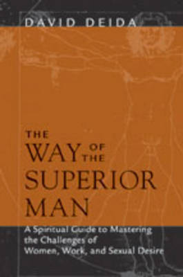 Way of the Superior Man by David Deida | Waterstones