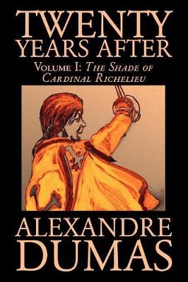 Twenty Years After, Vol. I by Alexandre Dumas, Fiction, Literary by ...