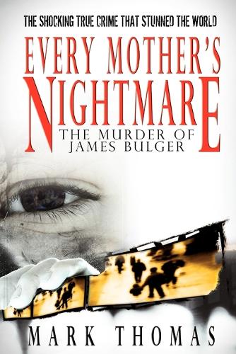 Every Mother's Nightmare by Mark Thomas | Waterstones