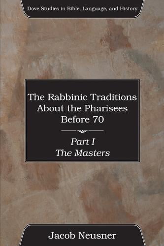 The Rabbinic Traditions About the Pharisees Before 70, 3 Volumes by ...