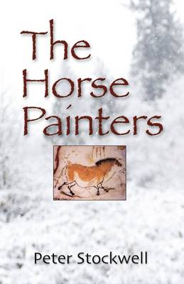 THE Horse Painters by Peter Stockwell | Waterstones