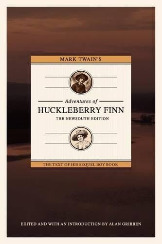 Mark Twain's Adventures of Huckleberry Finn: The NewSouth Edition by ...