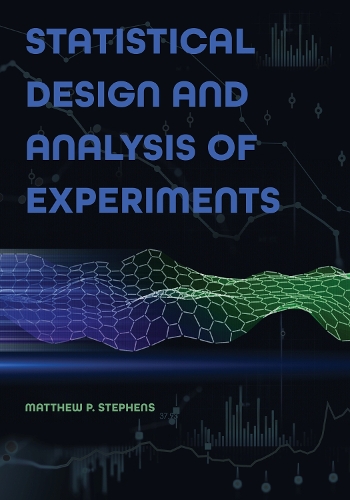 Statistical Design And Analysis Of Experiments By Matthew P Stephens