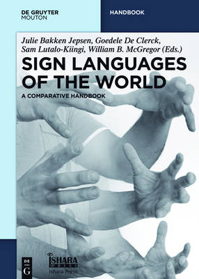 Sign Languages of the World by Julie Bakken Jepsen, Goedele De Clerck ...