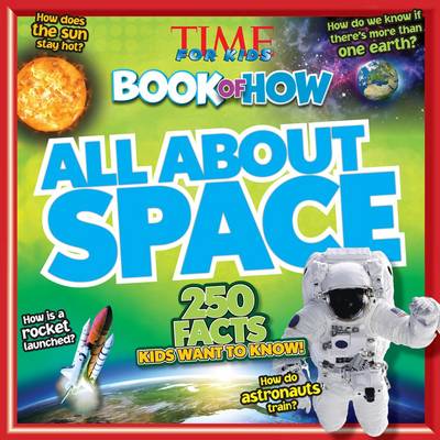 Time for Kids Book of How All About Space by TIME For Kids Magazine ...