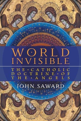 World Invisible by John Saward | Waterstones