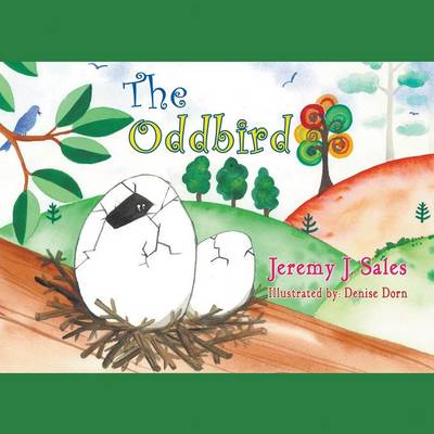 The Oddbird by Jeremy J Sales, Denise Dorn | Waterstones