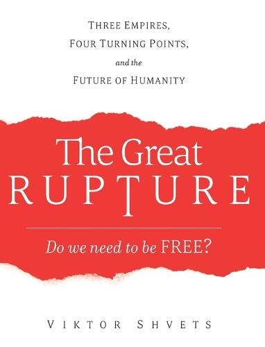 The Great Rupture by Viktor Shvets | Waterstones