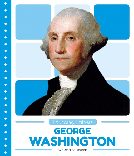 George Washington by Candice Ransom | Waterstones