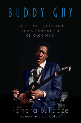 Buddy Guy by Sandra B. Tooze, Eric Clapton | Waterstones