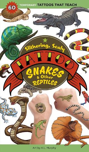 Slithering, Scaly Tattoo Snakes & Other Reptiles by Workman Publishing ...