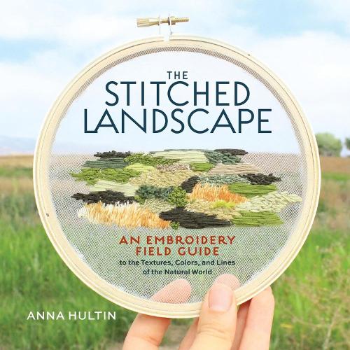 The Stitched Landscape by Anna Hultin | Waterstones