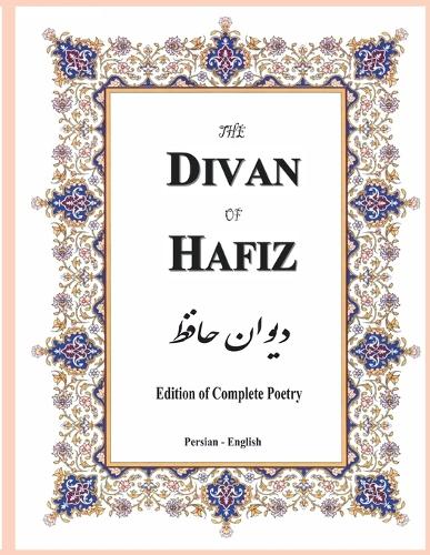 The Divan of Hafiz by Henry Wilberforce Clarke, Hamid Eslamian ...