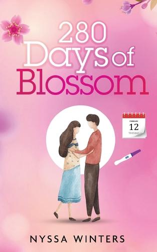 280 Days of Blossom by Nyssa Winters | Waterstones