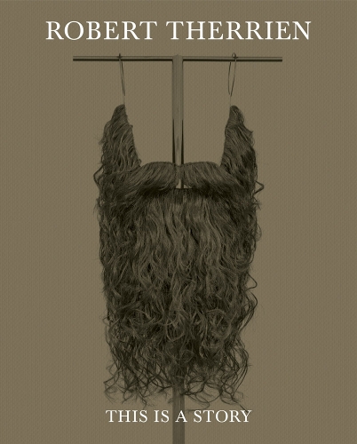 Robert Therrien: This Is a Story by Robert Therrien | Waterstones