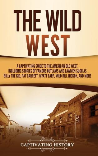 The Wild West by Captivating History | Waterstones
