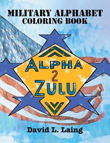 Alpha 2 Zulu by David L Laing | Waterstones
