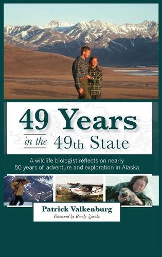 49 Years in the 49th State by Patrick Valkenburg | Waterstones
