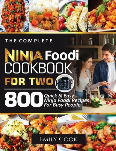 The Complete Ninja Foodi Cookbook for Two by Emily Cook | Waterstones