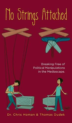 No Strings Attached by Dr Chris Homan, Thomas Dudek | Waterstones