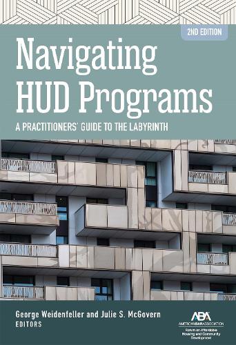 Navigating HUD Programs by George Weidenfeller, Julie S. McGovern ...