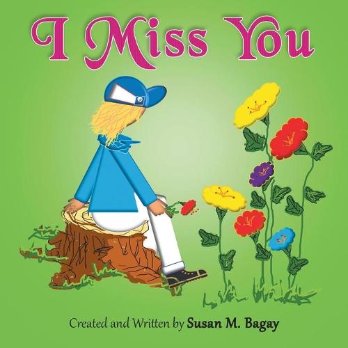 I Miss You by Susan Bagay | Waterstones