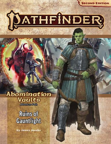 Pathfinder Adventure Path: Ruins of Gauntlight (Abomination Vaults 1 of ...