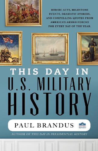This Day in U.S. Military History by Paul Brandus | Waterstones
