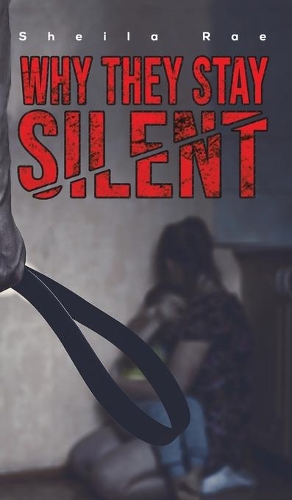 Why They Stay Silent by Sheila Rae | Waterstones
